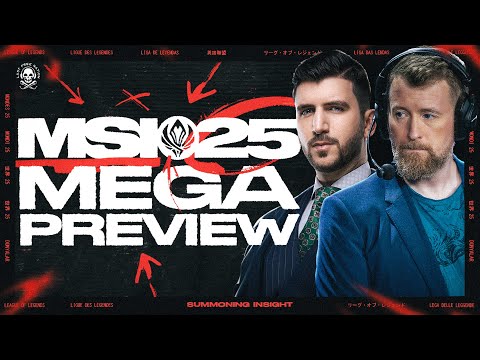MSI MEGA PREVIEW 2025 (ft. multiple guests) - Summoning Insight S8E24