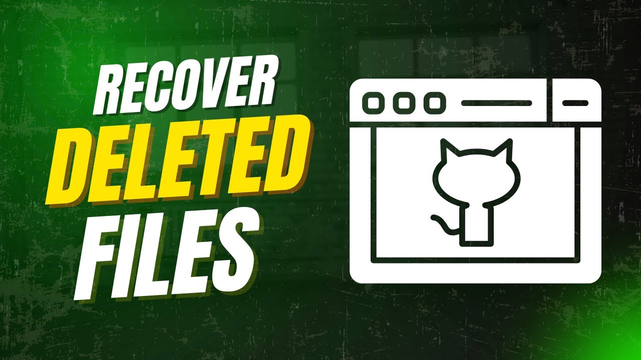 How to Recover Deleted Files in GitHub