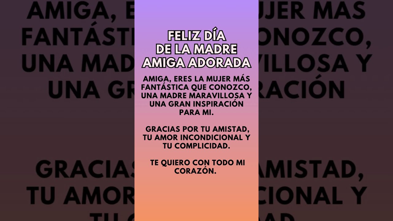 🌞FELIZ DIA DE LA MADRE PARA UNA AMIGA💝Palabras para felicitar a una madre #madres #amigas #amiga