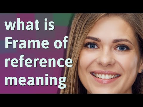 Frame of reference | meaning of Frame of reference