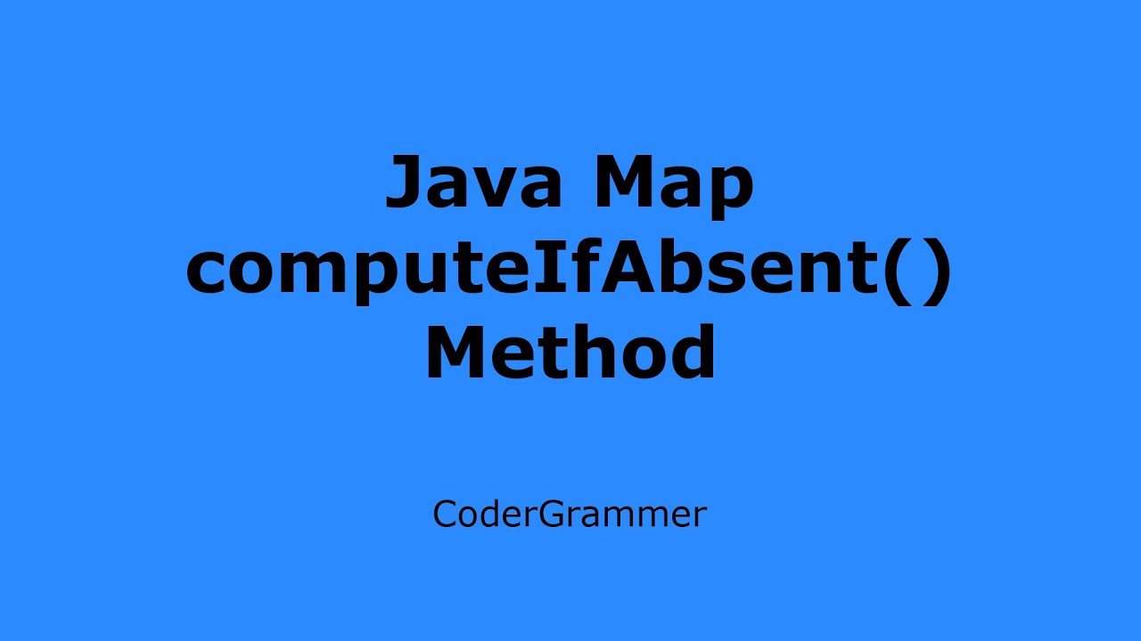 Java Map computeIfAbsent() Method