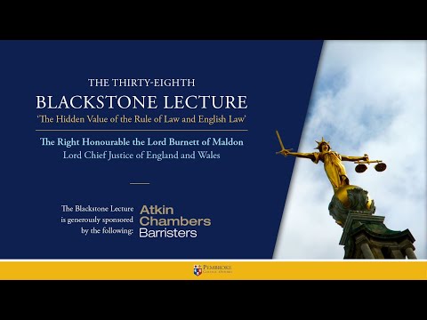 The Thirty-Eighth Blackstone Lecture: The Hidden Value of the Rule of Law and English Law