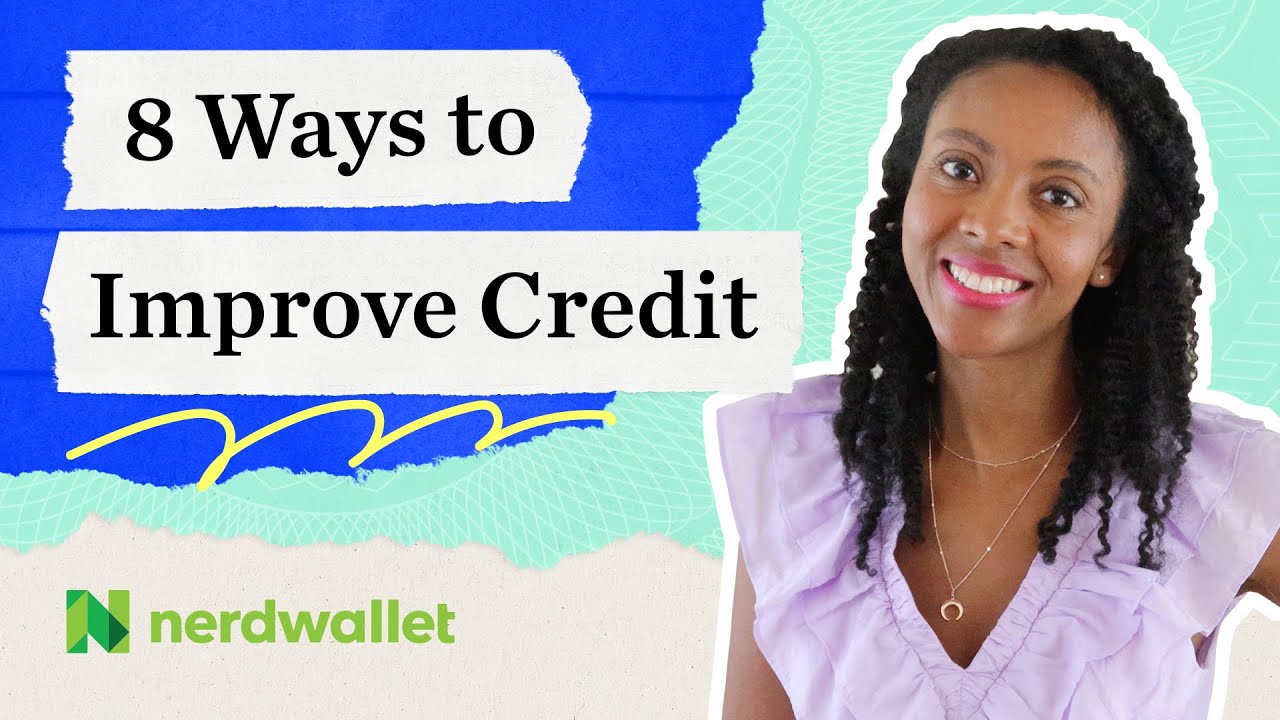 How To Improve Credit Fast | NerdWallet