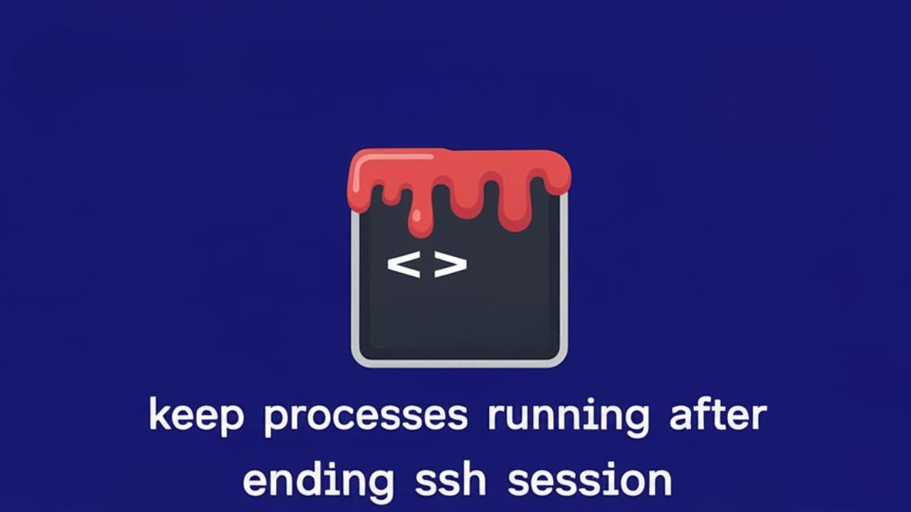 How to Keep Processes Running After Ending SSH Session? [Linux/Ubuntu GUIDE]
