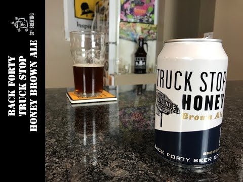 Back Forty Beer Co Truck Stop Honey Brown Ale Beer Review