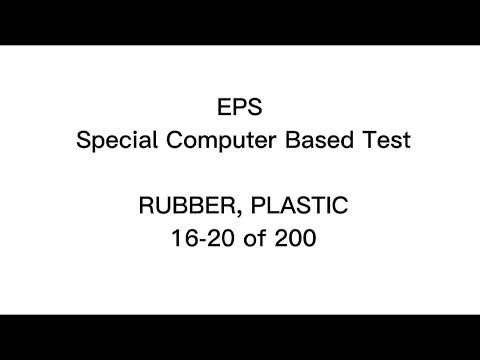 RUBBER, PLASTIC: EPS Special Computer Based Test| 16-20 Reading Questions with Answers #scbt