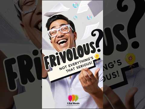 "Frivolous": The Daily Word Explained | 13-May-2025