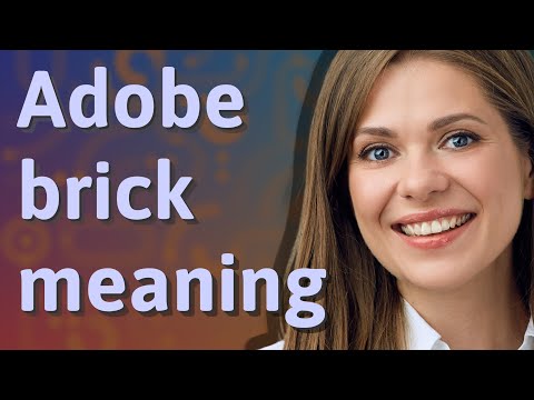 Adobe brick | meaning of Adobe brick