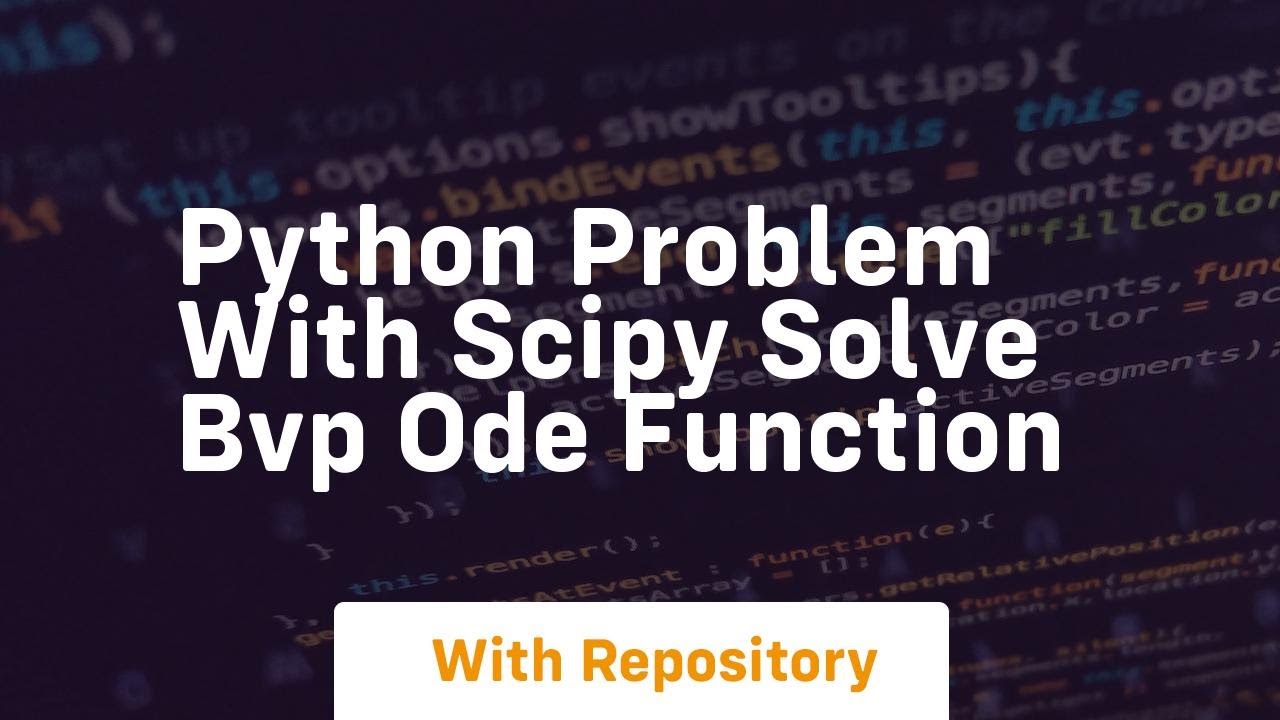 Python Problem with SciPy solve bvp ODE function