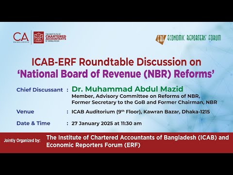 ICAB-ERF Roundtable Discussion On 'National Board of Revenue (NBR) Reforms'