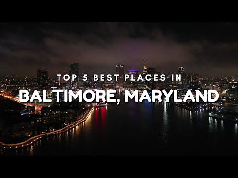 TOP 5 Best Places To Visit In Baltimore Maryland