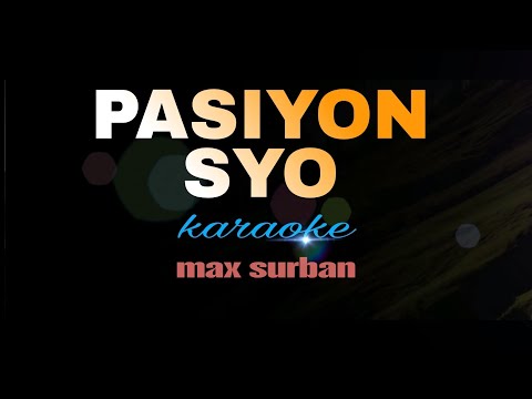 PASIYON SYO max surban karaoke