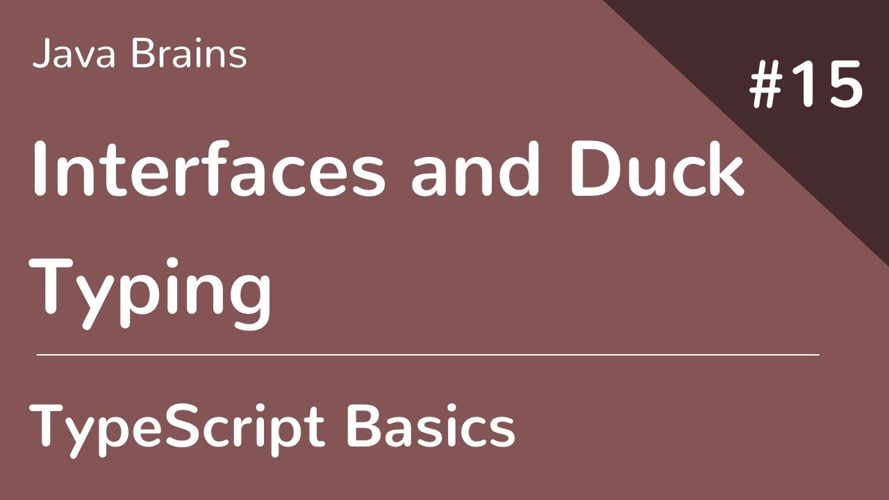 TypeScript Basics 15 - Interfaces and Duck Typing