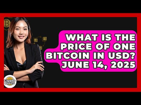 What Is the Price of One Bitcoin in USD? June 14, 2025 | CryptoBasics360 News