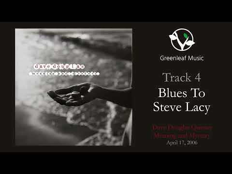 Dave Douglas Quintet | Meaning and Mystery - "Blues to Steve Lacy"