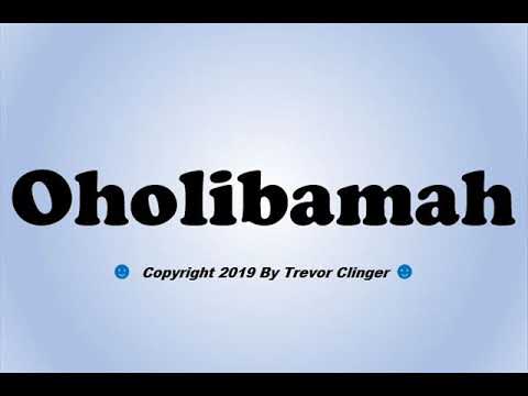How To Pronounce Oholibamah