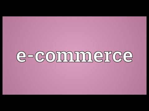 E-commerce Meaning