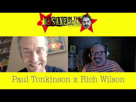 Paul Tonkinson on Insane In The Men Brain podcast