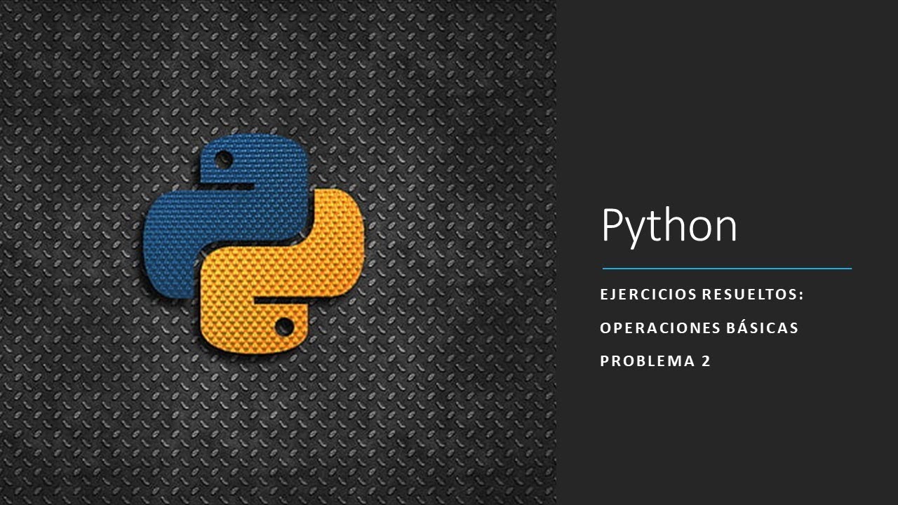 Python - Problemas Resueltos - Operaciones Básicas - 2