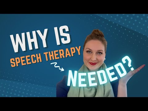 Why is Speech Therapy Needed?