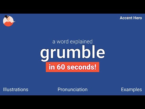 GRUMBLE - Meaning and Pronunciation