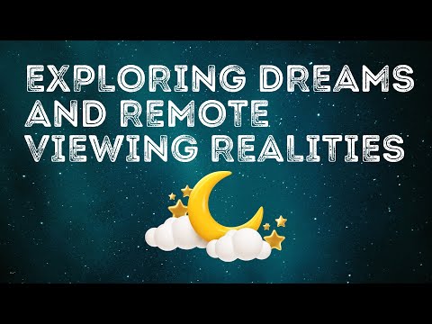 Unveiling Truths: Questioning Remote Viewing, the Supernatural, and Dreams