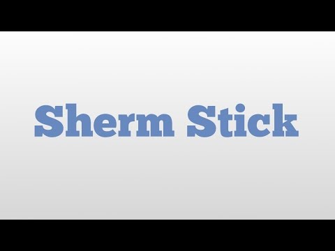 Sherm Stick meaning and pronunciation