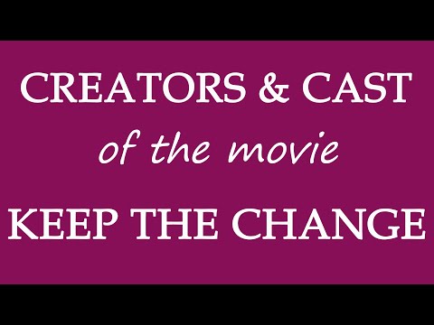 Keep the Change (2017) Movie Information