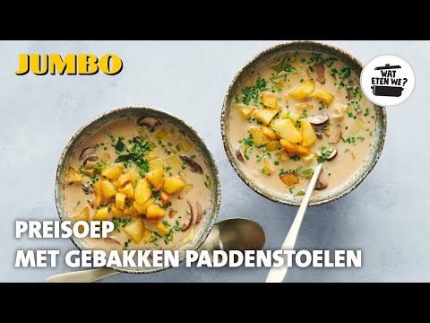 Wat eten we? Preisoep met gebakken paddenstoelen