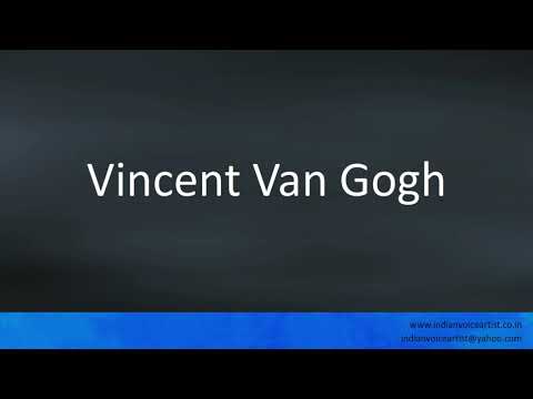How to pronounce "Vincent Van Gogh". (Dutch)