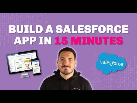 Build A Custom Salesforce App in 15 Minutes