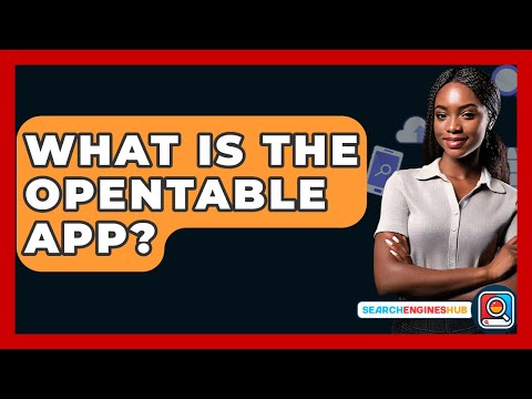 What Is The OpenTable App? - SearchEnginesHub.com