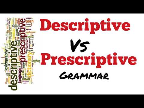 Descriptive vs. Prescriptive Grammar: Understanding Language Rules