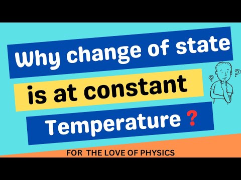Why change of state is at constant temperature ?
