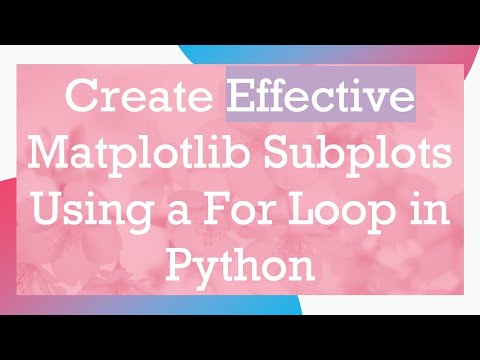 Create Effective Matplotlib Subplots Using a For Loop in Python