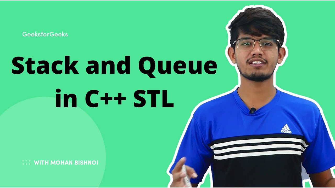 Stack and Queue in C++ STL | GeeksforGeeks