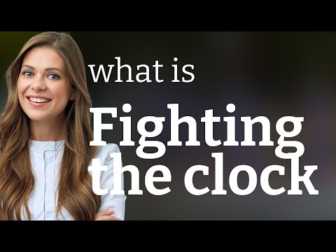 Fighting the Clock: Understanding This English Idiom