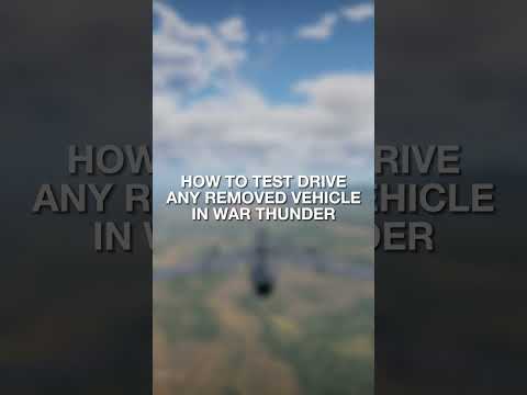 HOW TO TEST DRIVE ANY VEHICLE IN WAR THUNDER!π―