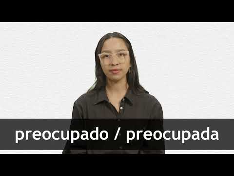 Traducción en inglés de “PREOCUPADO” | Collins Diccionario español-inglés