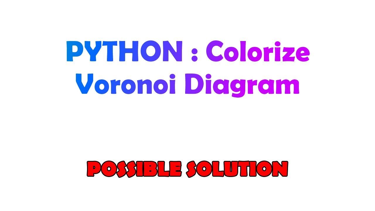 PYTHON : Colorize Voronoi Diagram