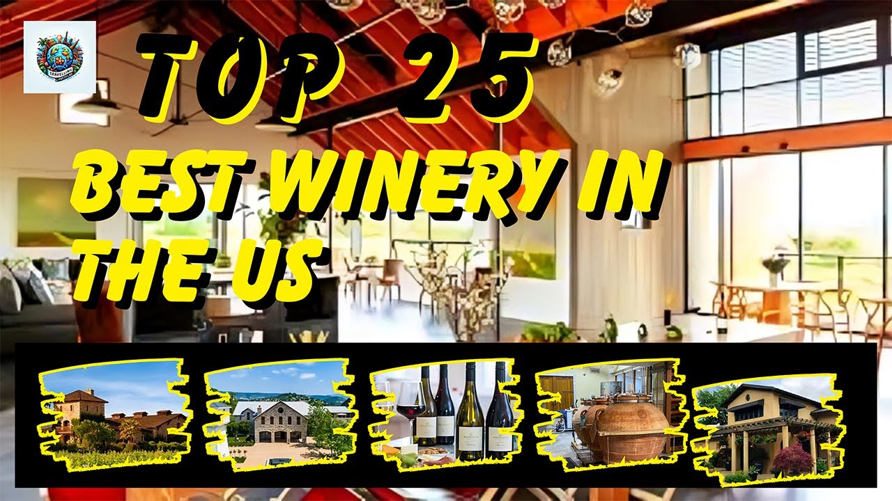 Top 25 Winery in the USA – Red Wine, White Wine and More!