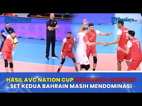 Hasil AVC Nations Cup 2025 Putra: Indonesia vs Bahrain, Set Kedua Bahrai Masih Mendominasi
