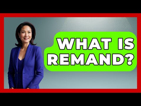 What Is Remand? - Law School Prep Hub