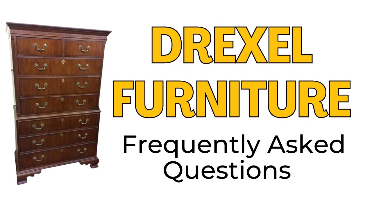 Drexel Furniture, Drexel Heritage Furniture Info : Your Questions, Answered!