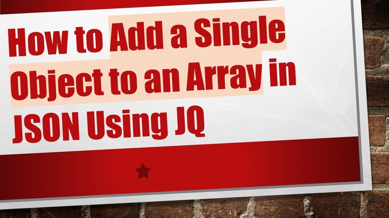 How to Add a Single Object to an Array in JSON Using JQ
