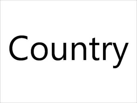 How to Pronounce Country