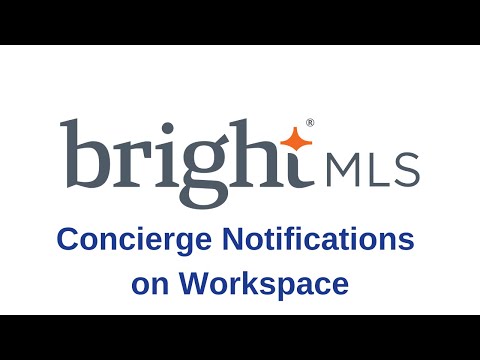 Concierge Notifications on Workspace | Bright MLS