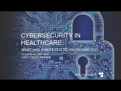 Cybersecurity in Healthcare – What HHS Wants You to Know (and Do!)