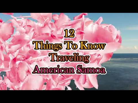American Samoa - 12 Travel Tips to Know Before You Go