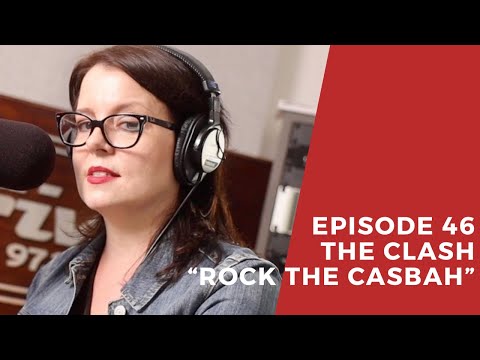 Behind The Song Episode 46: The Clash "Rock The Casbah"